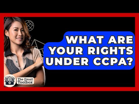 What Are Your Rights Under CCPA? - TheEmailToolbox.com