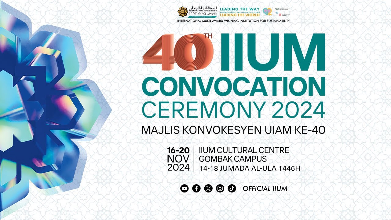 40TH IIUM CONVOCATION CEREMONY - SESSION 1