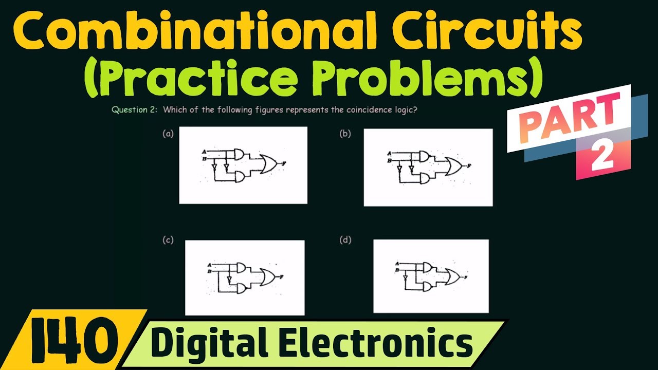 Practice Problems on Combinational Circuits (Part 2)