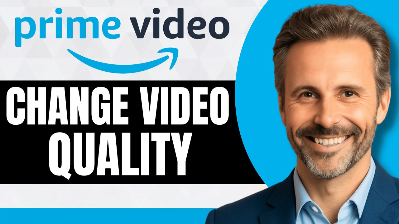 How to Change Amazon Prime Video Quality [Full 2026 Guide]