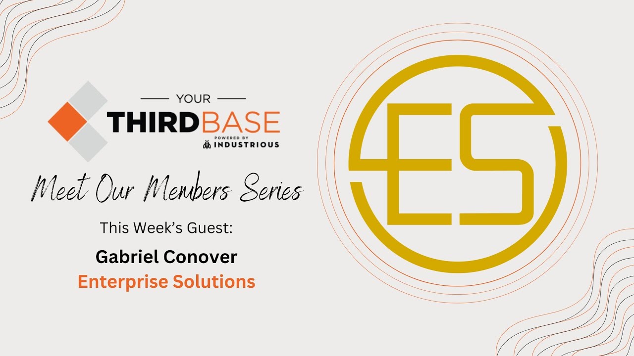 Your Third Base: Meet Our Members - Episode 5 with Enterprise Solutions
