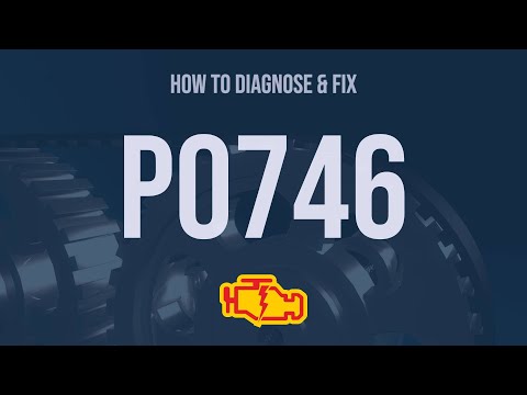 How to Diagnose and Fix P0746 Engine Code - OBD II Trouble Code Explain