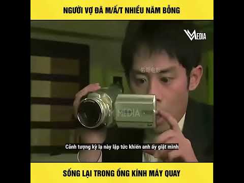 Người vợ đã mất nhiều năm bỗng sống lại qua ống kính máy quay #reviewphim #riviuphim #phimhay