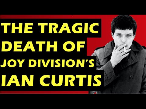 Joy Division: The Tragic Death of Ian Curtis