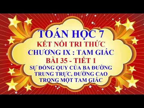Toán học lớp 7 - Kết nối tri thức - Chương 9 - Bài 35 - Đường trung trực |đường cao tam giác -Tiết 1