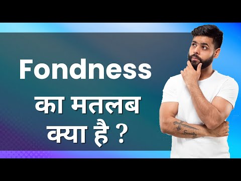 FONDNESS Ka Matlab Kya Hota Hai | Improve Daily Vocabulary