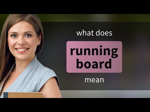 Running board — RUNNING BOARD definition