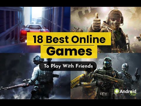 18 Exciting and Best Online Games To Play With Friends in 2021