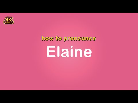 how to pronounce Elaine 【Name】