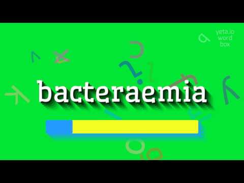 How to say "bacteraemia"! (High Quality Voices)