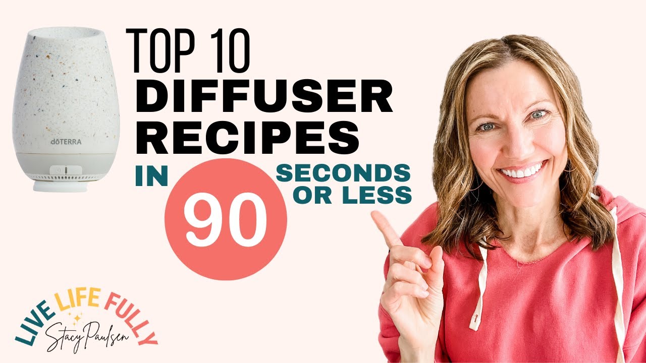10 Diffuser Recipes in 90 Seconds