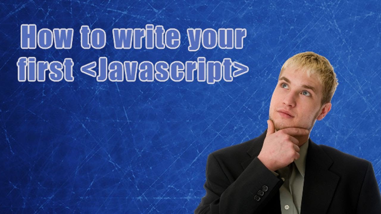 How to write your very first Javascript
