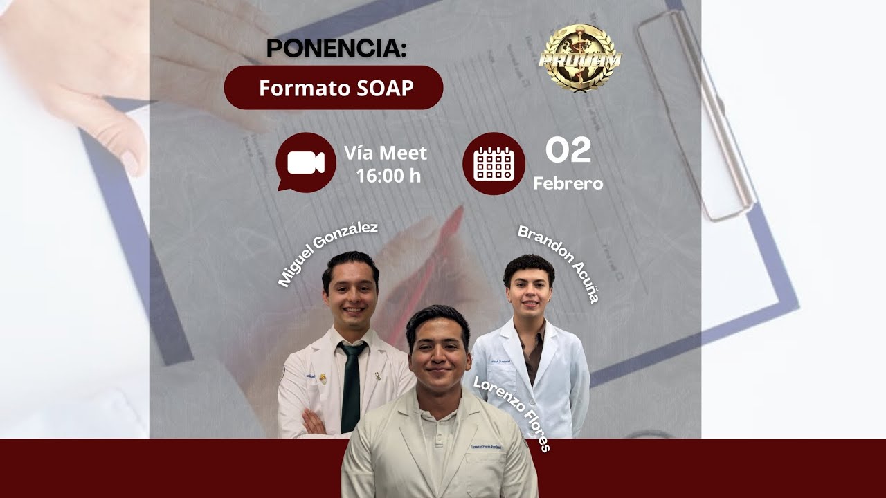 Formato SOAP - ¿Qué es y cómo se completa? - Ponencia Pro-UAM