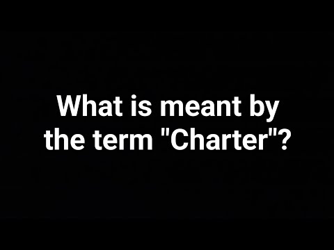 What is meant by the term "Charter"?