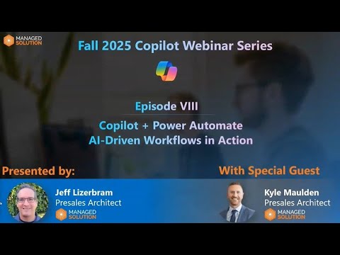 Copilot Webinar VIII: Copilot and Power Automate | AI-Driven Workflows in… - Partner