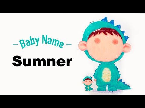 Sumner - Boy Baby Name Meaning, Origin and Popularity, 2023