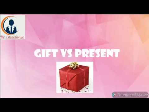 GIFT VS PRESENT -What's the difference?