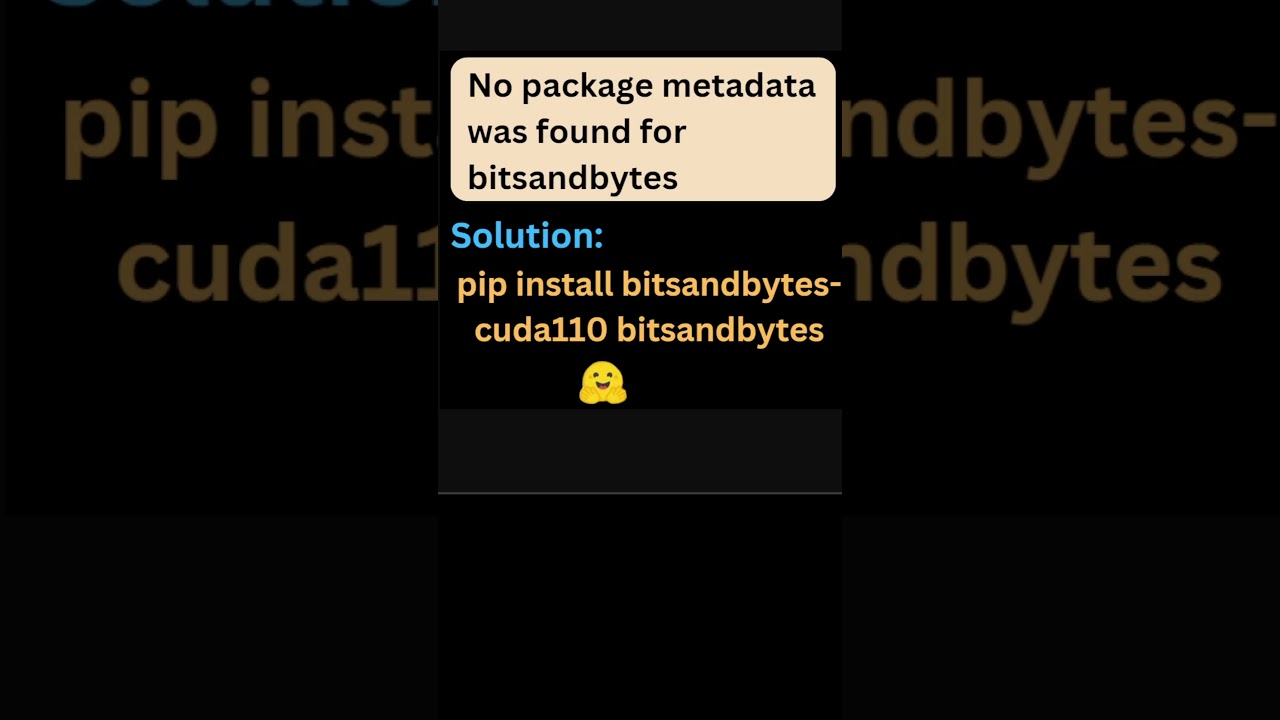 SOLVED - No package metadata was found for bitsandbytes for Inference API