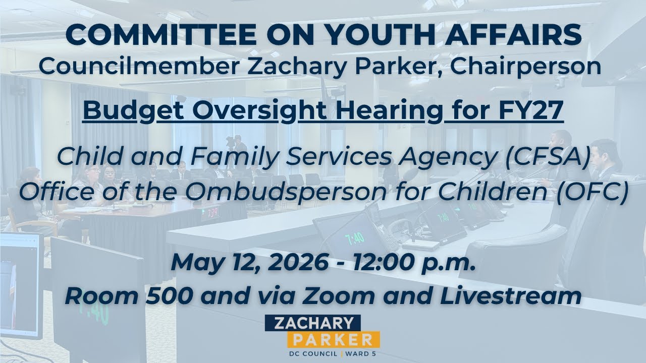 FY27 Budget Oversight: Child and Family Services Agency (CFSA) and Ombudsperson for Children (OFC)