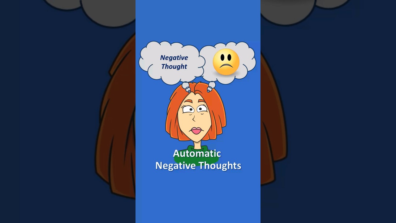 Watch Out For Automatic Negative Thoughts