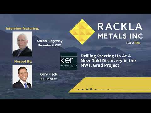 Rackla on the KE Report –Drilling Starting Up At A New Gold Discovery in the NWT, Grad Project