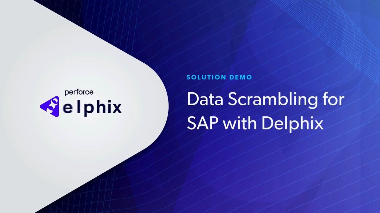 Data Scrambling for SAP Tutorial with Perforce Delphix