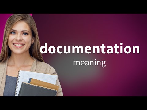 Documentation | DOCUMENTATION definition