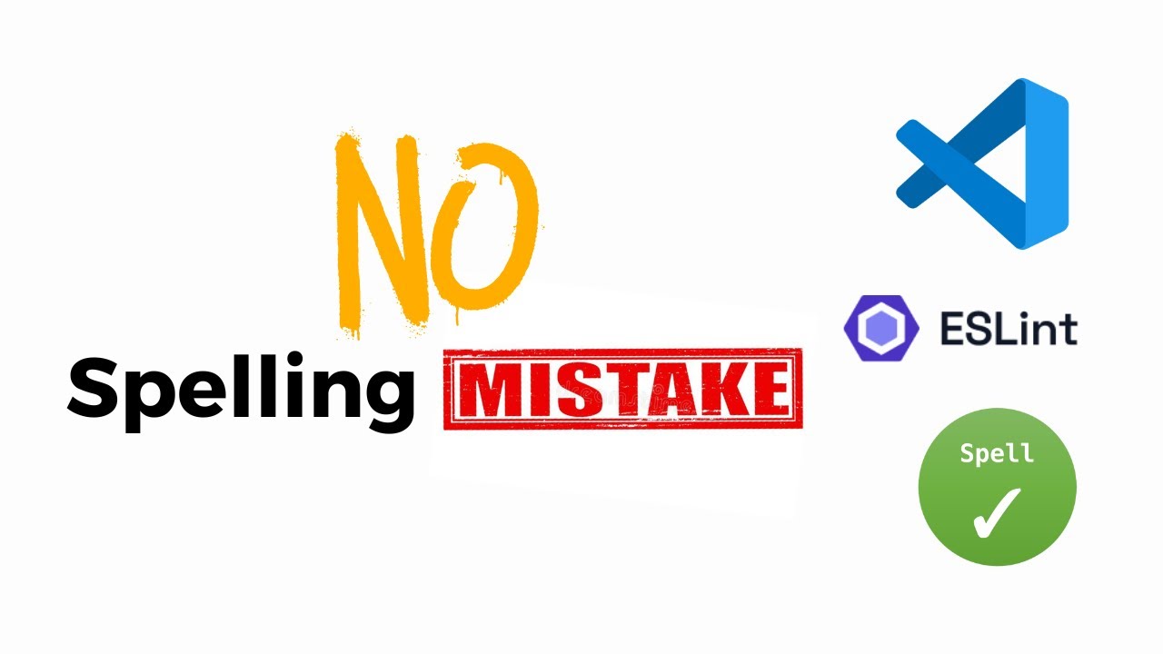 Say Goodbye to Spelling Errors in Code with ESLint and VSCode