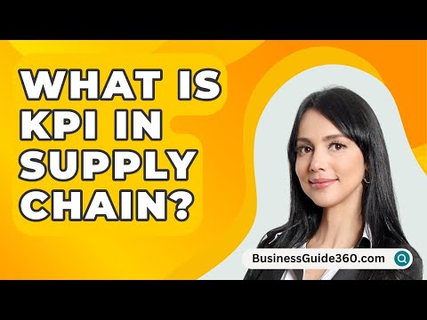 What Is KPI In Supply Chain? - BusinessGuide360.com