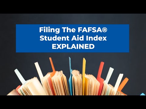 Filing The FAFSA® - Student Aid Index EXPLAINED