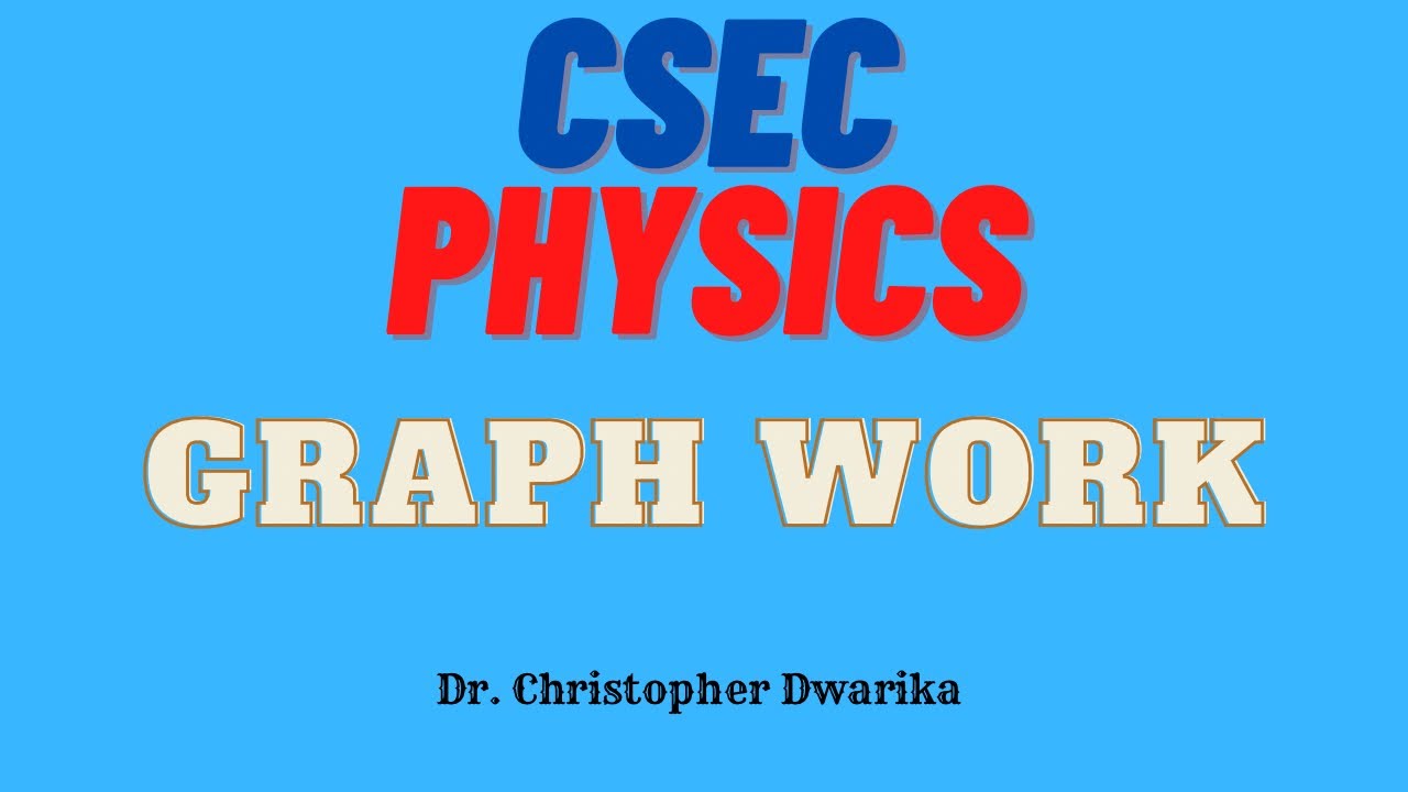 CSEC Physics - Graph Work