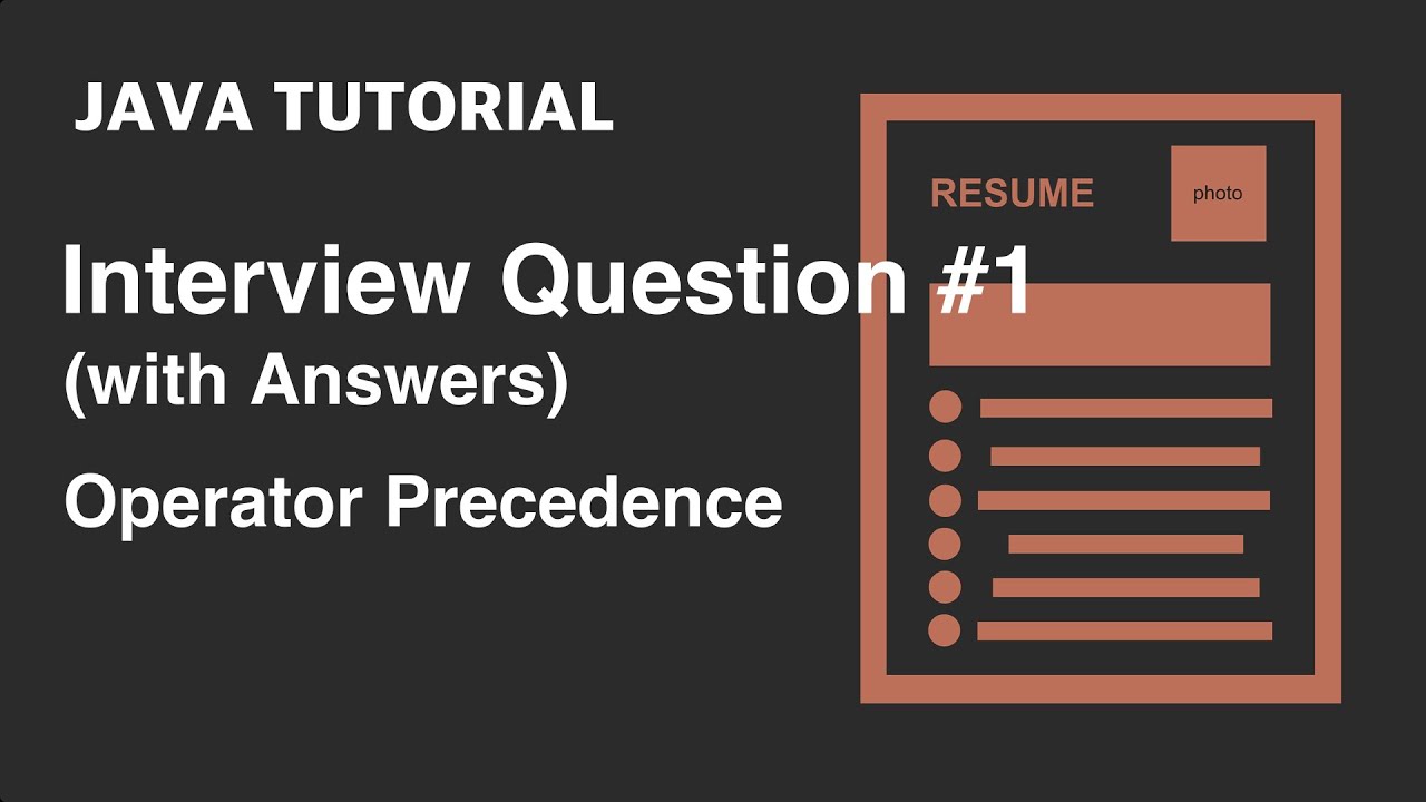 Java Tutorial: Interview Question #1 - How well do you know Java Operator Precedence?