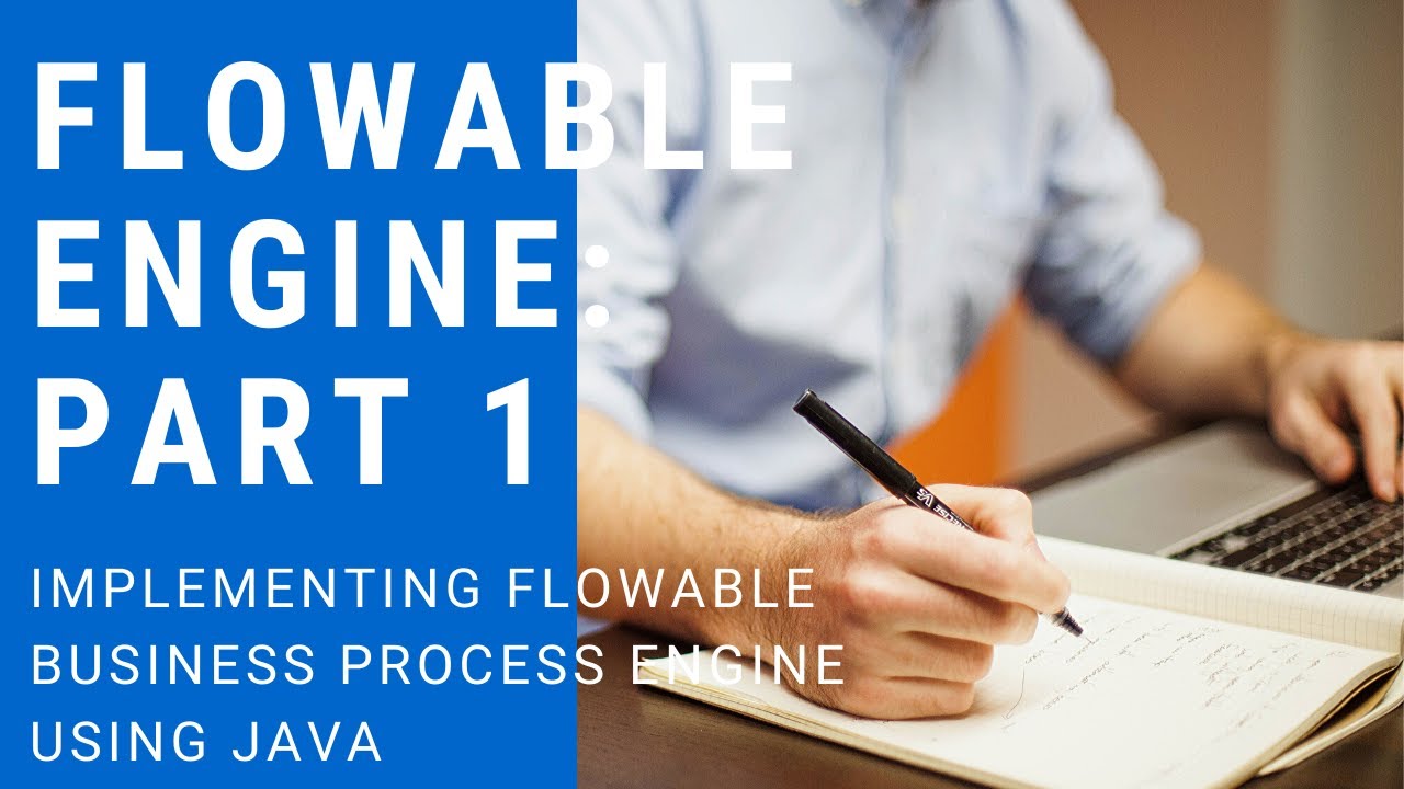 Flowable Engine Part 1: Implement flowable using Java