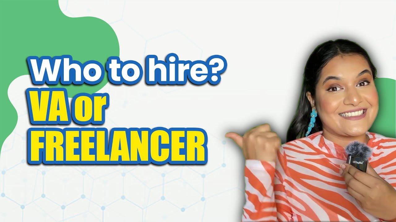 Freelancer VS Virtual Assistants | Which one should you hire for your business?