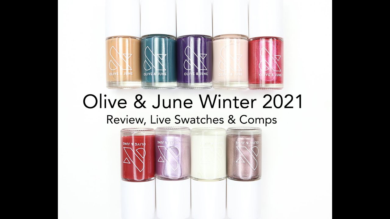Olive & June Winter 2021 Collection: Review, Live Swatches and Comparisons