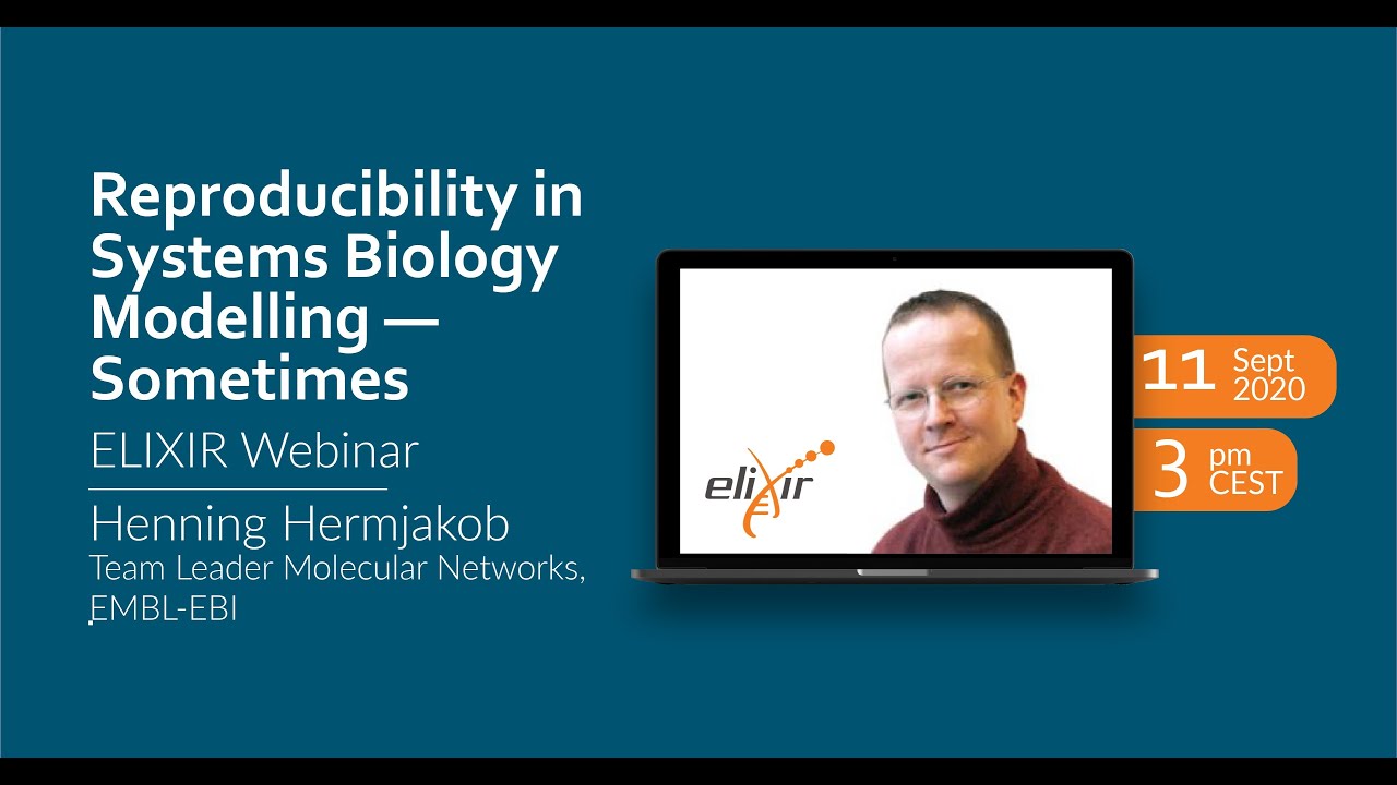 ELIXIR Webinar: Reproducibility in Systems Biology Modelling — Sometimes