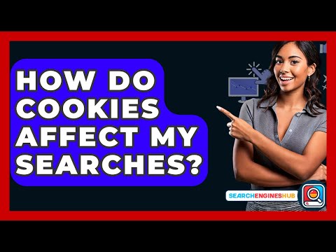 How Do Cookies Affect My Searches? - SearchEnginesHub.com