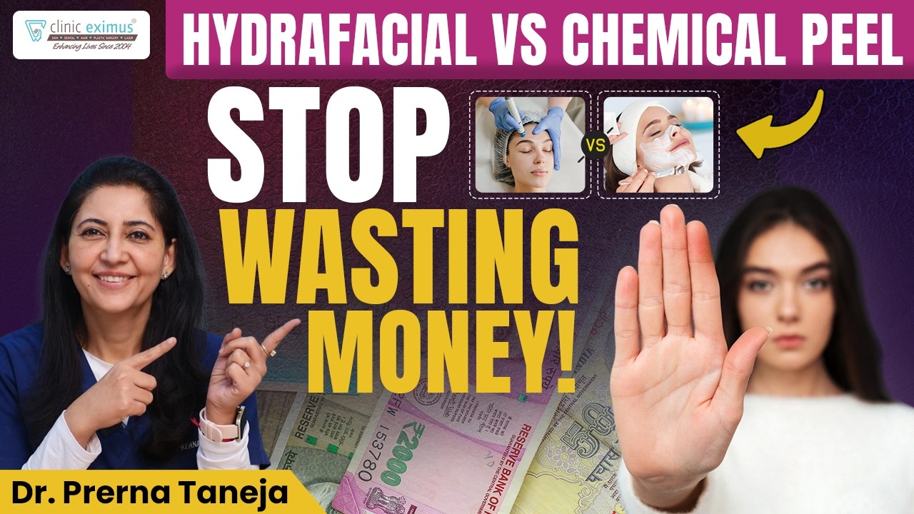HydraFacial or Chemical Peel - Which Is Better for Your Skin Type? | Clinic Eximus, Delhi