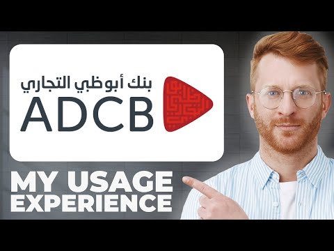 Abu Dhabi Commercial Bank ADCB UAE Bank Review - Usage Experience