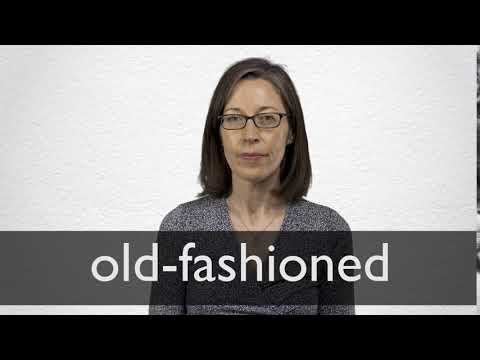 OLD-FASHIONED definition and meaning | Collins English Dictionary