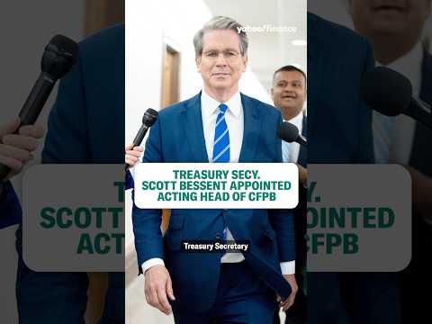 Treasury Secy. Scott Bessent appointed head of CFPB #shorts