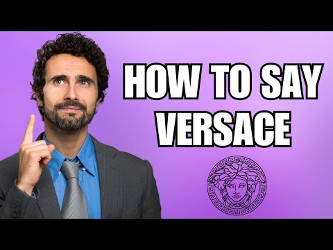How To Pronounce Versace (Correctly)