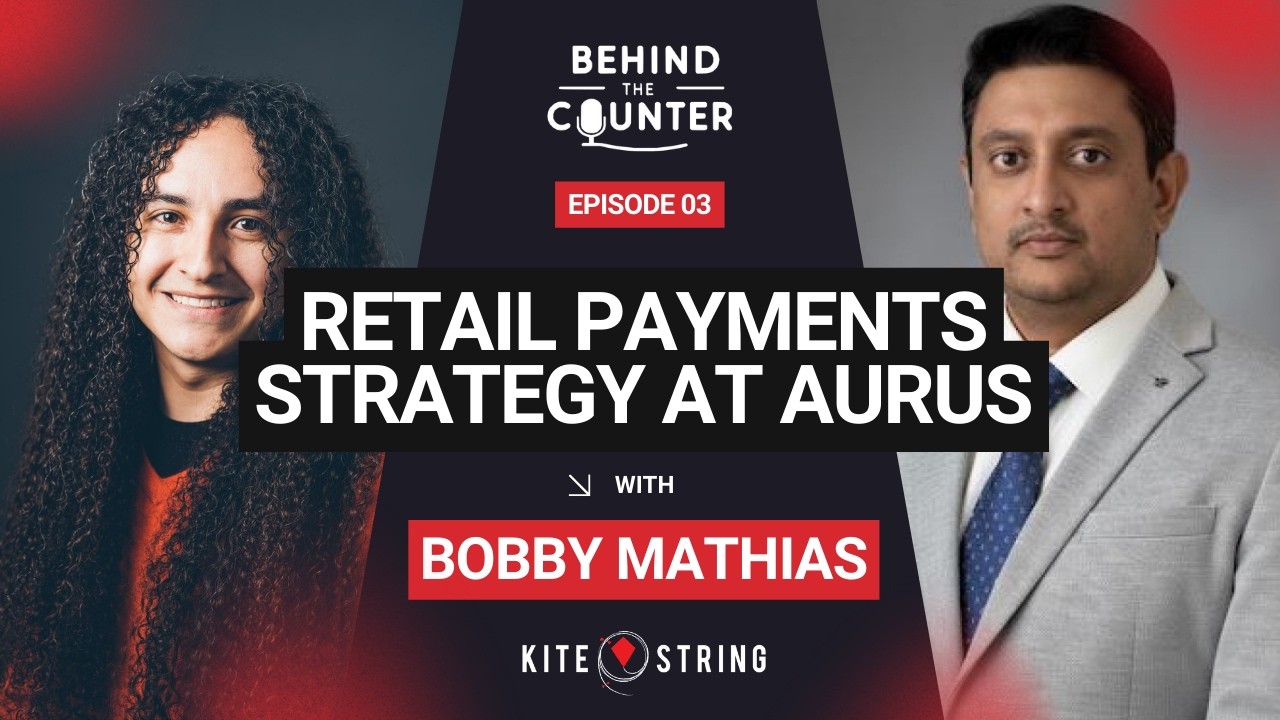 Retail Payments Strategy at Aurus | With Bobby Mathias