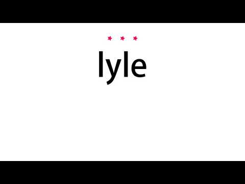 How to pronounce lyle - Vocab Today