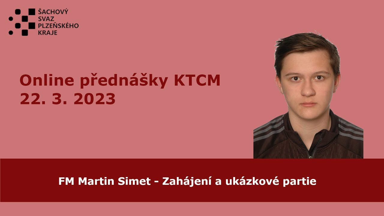 Přednáška Martina Simeta (video) – Šachový svaz Plzeňského kraje