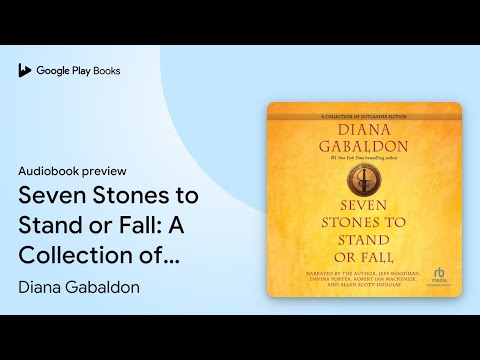 Seven Stones to Stand or Fall: A Collection of… by Diana Gabaldon · Audiobook preview