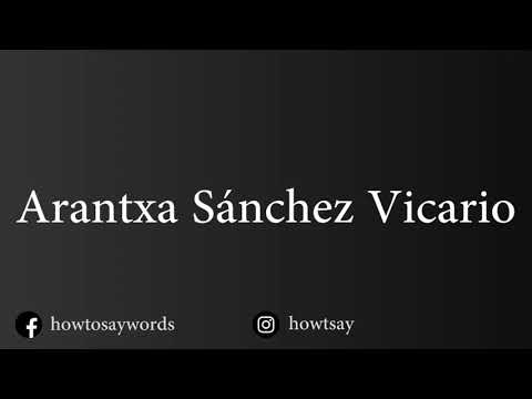 How To Pronounce Arantxa Sanchez Vicario