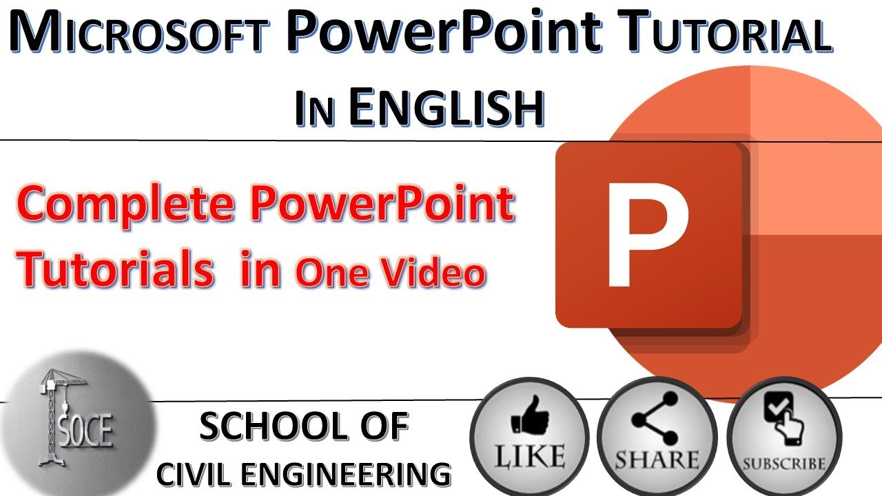 Complete PowerPoint  tutorial - Microsoft PowerPoint - School of Civil Engineering