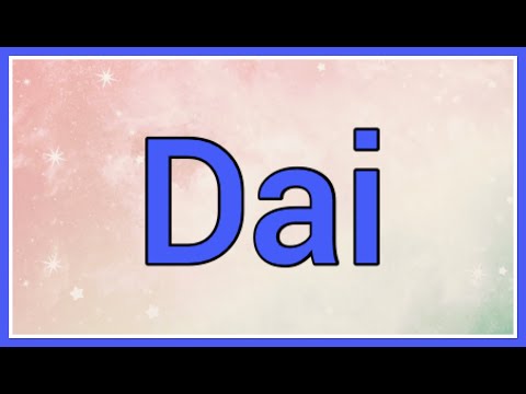 Dai | Name Origin Meaning Variations