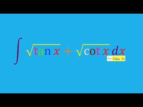 Integral of sqrt(tanx)+ sqrt(cotx)